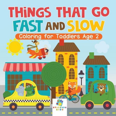 Things That Go Fast And Slow Coloring For Toddlers Age 2 - By Educando ...