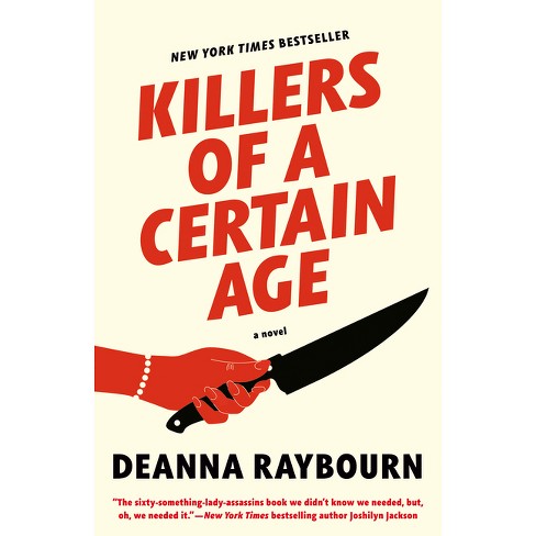 Killers Of A Certain Age - By Deanna Raybourn (paperback) : Target