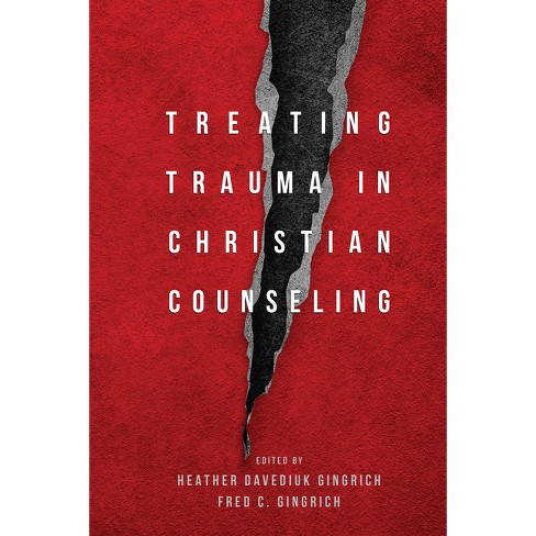 Treating Trauma In Christian Counseling - (christian Association For ...