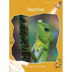 Reptiles - (Red Rocket (Tm) Readers Fluency Level 4) by Pam Holden ...