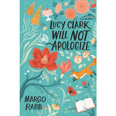 Lucy Clark Will Not Apologize - By Margo Rabb (hardcover) : Target