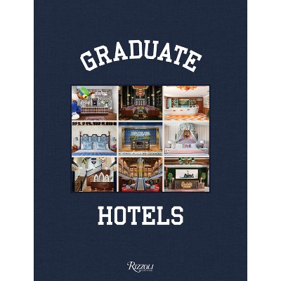 Graduate Hotels - By Benjamin Weprin (hardcover) : Target