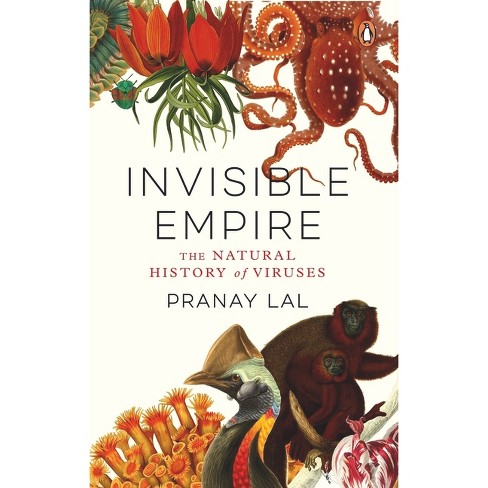 Invisible Empire - By Pranay Lal (hardcover) : Target