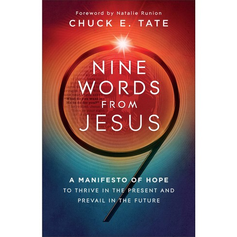 Nine Words From Jesus - By Chuck E Tate (paperback) : Target