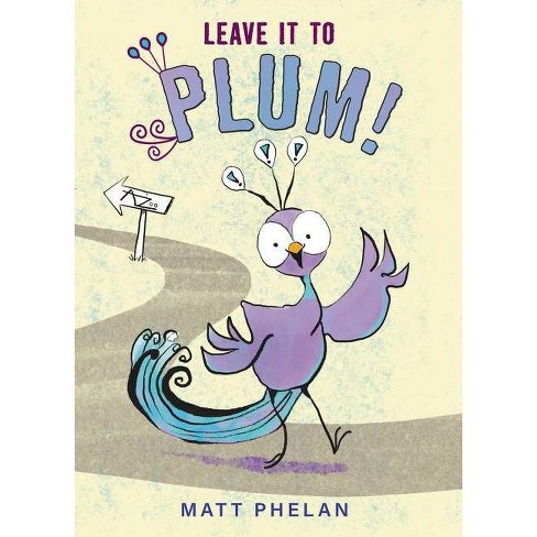 Leave It To Plum! - By Matt Phelan : Target