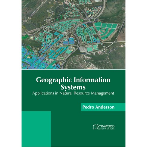 Geographic Information Systems: Applications In Natural Resource ...