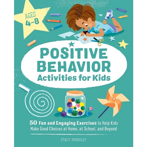 Positive Behavior Activities For Kids - By Stacy Spensley (paperback ...