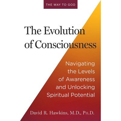The Map Of Consciousness Explained - By David R Hawkins (paperback ...