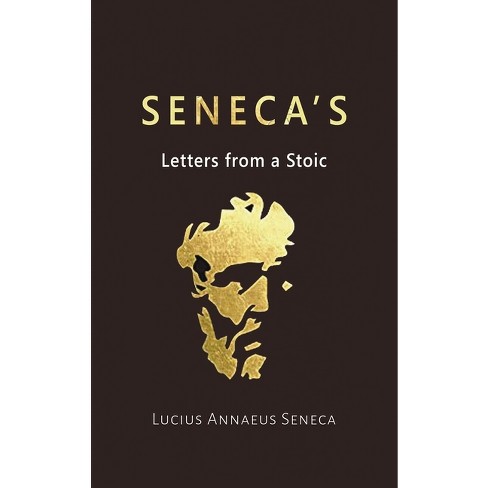 Seneca's Letters From A Stoic - By Lucius Annaeus Seneca : Target