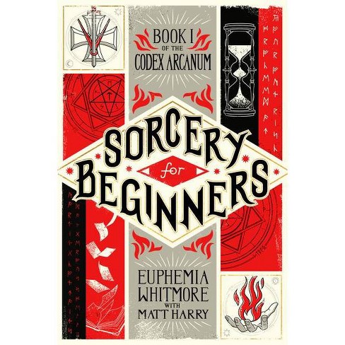 Sorcery For Beginners - (codex Arcanum) By Matt Harry (paperback) : Target