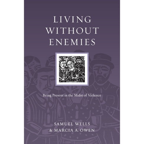 Living Without Enemies - (resources For Reconciliation) By Samuel Wells ...