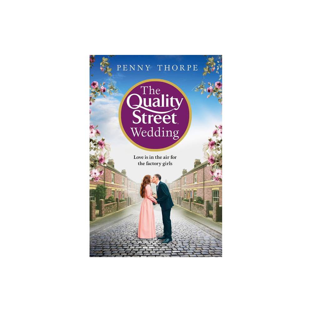 ISBN 9780008406905 - The Quality Street Wedding - by Penny Thorpe ...