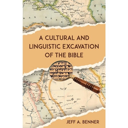 A Cultural And Linguistic Excavation Of The Bible - By Jeff A Benner ...