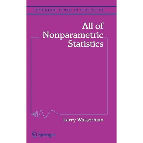 All Of Nonparametric Statistics - (springer Texts In Statistics) By ...