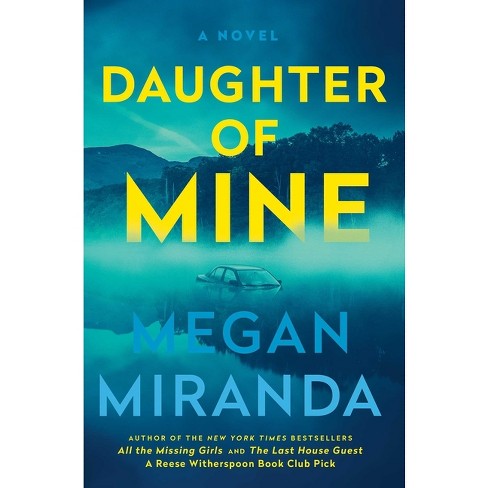 Daughter Of Mine - By Megan Miranda (hardcover) : Target