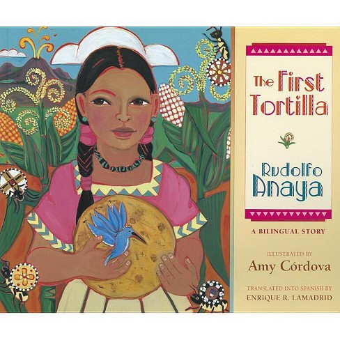 The First Tortilla - By Rudolfo Anaya (paperback) : Target