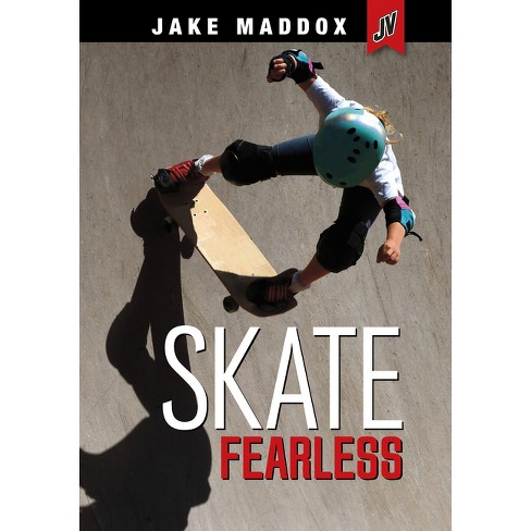 Skate Fearless - (jake Maddox Jv) By Jake Maddox : Target