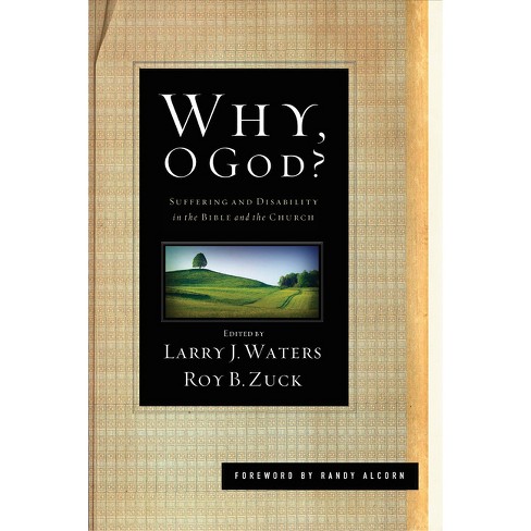 Why, O God? - By Larry J Waters & Roy B Zuck (paperback) : Target
