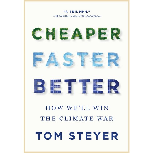 Cheaper, Faster, Better - By Tom Steyer (hardcover) : Target