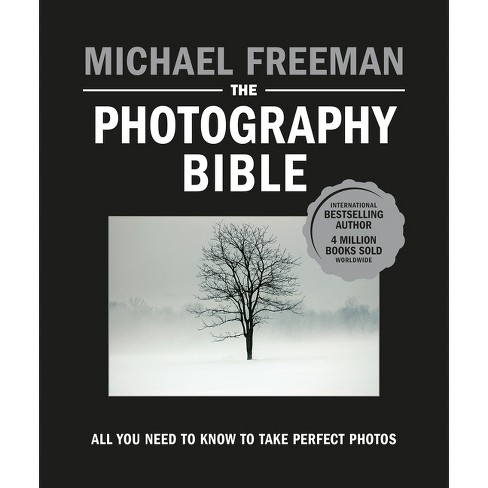 The Photography Bible - By Michael Freeman (paperback) : Target