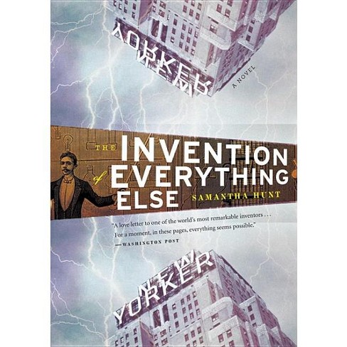 The Invention Of Everything Else - By Samantha Hunt (paperback) : Target