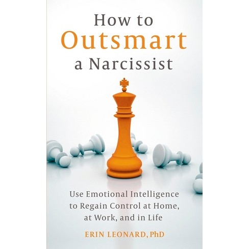 How To Outsmart A Narcissist - By Erin Leonard (paperback) : Target