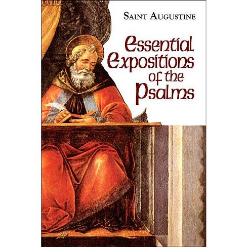 Essential Expositions Of The Psalms - (works Of Saint Augustine) By St ...