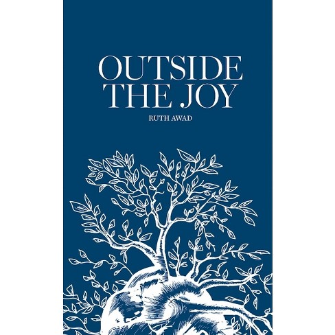 Outside The Joy - By Ruth Awad (paperback) : Target