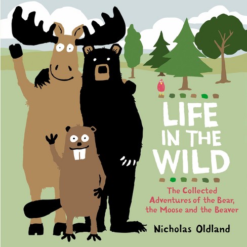 Life In The Wild - By Nicholas Oldland (hardcover) : Target