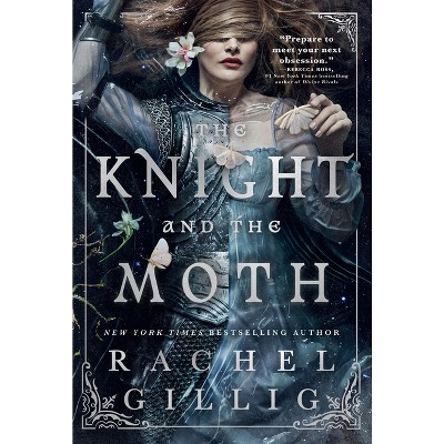 The Knight And The Moth - (the Stonewater Kingdom) By Rachel Gillig ...