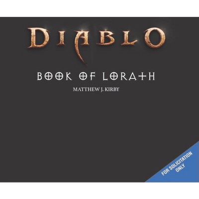 Diablo: Book Of Lorath - (diablo Character Tome) By Matthew J Kirby ...