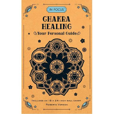 In Focus Chakra Healing - by Roberta Vernon (Hardcover) : Target