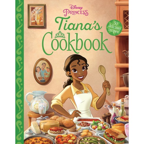 Tiana's Cookbook - By Disney (hardcover) : Target