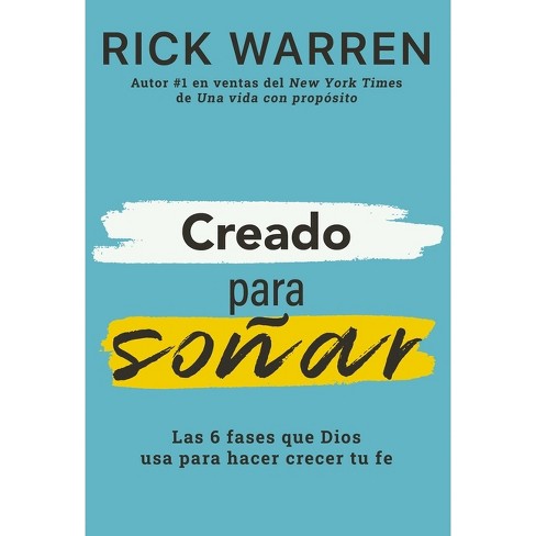 Creado Para Soñar - By Rick Warren (paperback) : Target