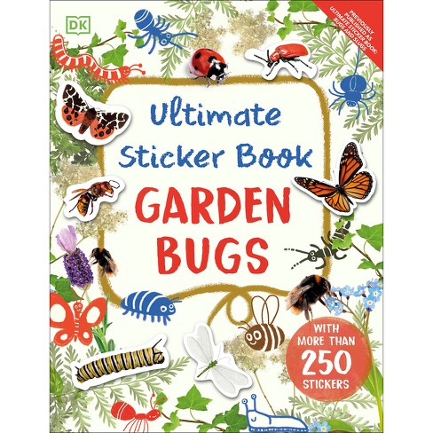 Ultimate Sticker Book Garden Bugs - By Dk (paperback) : Target