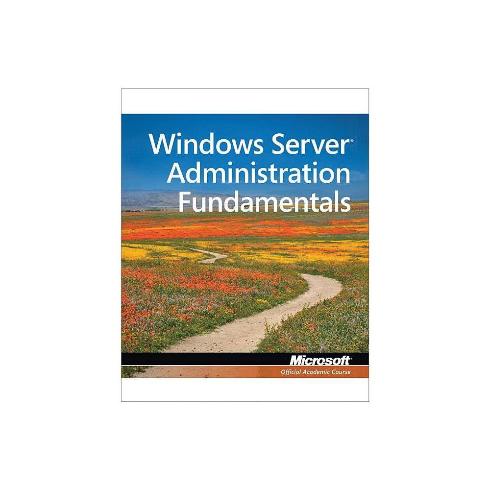 ISBN 9780470901823 - Windows Server Administration Fundamentals, Exam ...