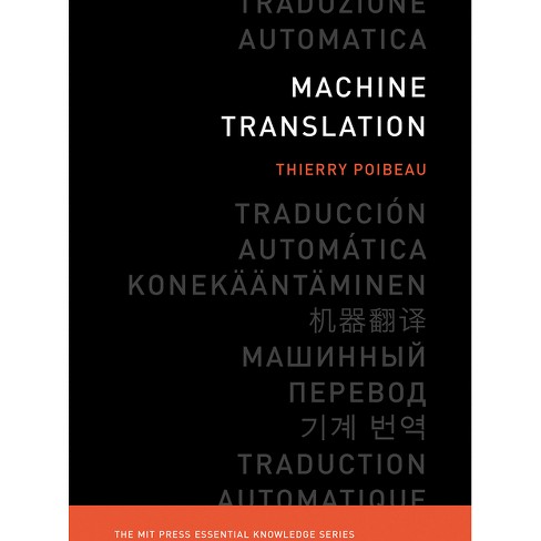 Machine Translation - (mit Press Essential Knowledge) By Thierry ...