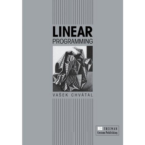 Linear Programming - By Vasek Chvatal (paperback) : Target