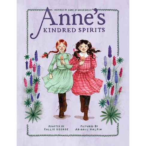 Anne's Kindred Spirits - (anne Chapter Book) By Kallie George ...