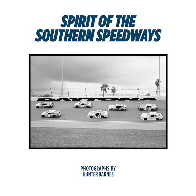 Hunter Barnes: Spirit of the Southern Speedways - (Hardcover) : Target