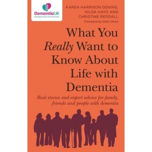 What You Really Want to Know about Life with Dementia - by Karen ...