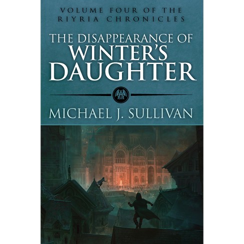 The Disappearance Of Winter's Daughter - (riyria Chronicles) By Michael ...