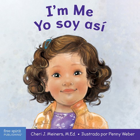 I'm Me / Yo Soy Así - (learning About Me & You Board Books) By Cheri J ...
