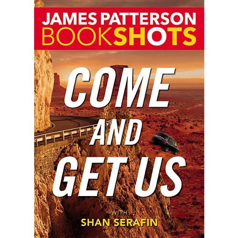 Come And Get Us - (bookshots) By James Patterson (paperback) : Target