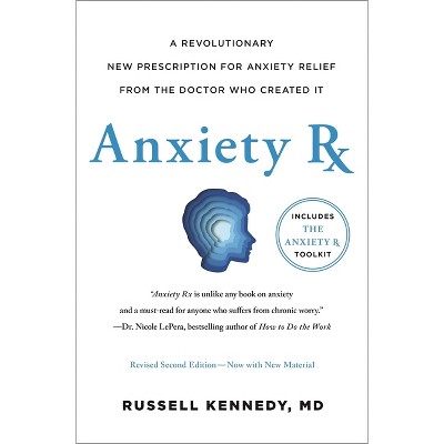 Anxiety Rx - By Russell Kennedy (hardcover) : Target