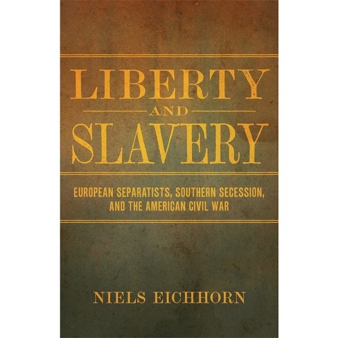 Liberty And Slavery - (conflicting Worlds: New Dimensions Of The ...