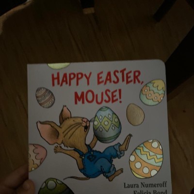Happy Easter, Mouse! (if You Give?) By Laura Joffe Numeroff (board Book ...