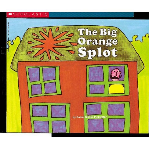 The Big Orange Splot - By Daniel Manus Pinkwater (paperback) : Target