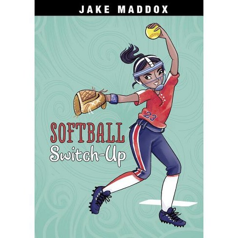 Softball Switch-up - (jake Maddox Girl Sports Stories) By Jake Maddox ...