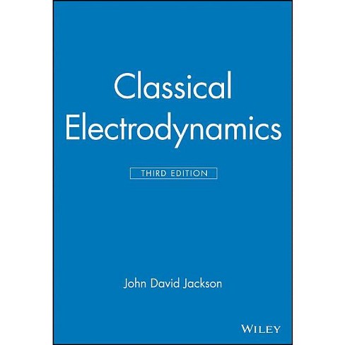 Classical Electrodynamics - 3rd Edition By John David Jackson (hardcover) : Target